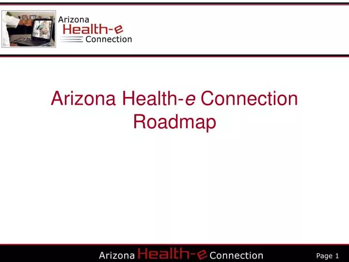 PPT - Arizona Health- e Connection Roadmap PowerPoint Presentation ...