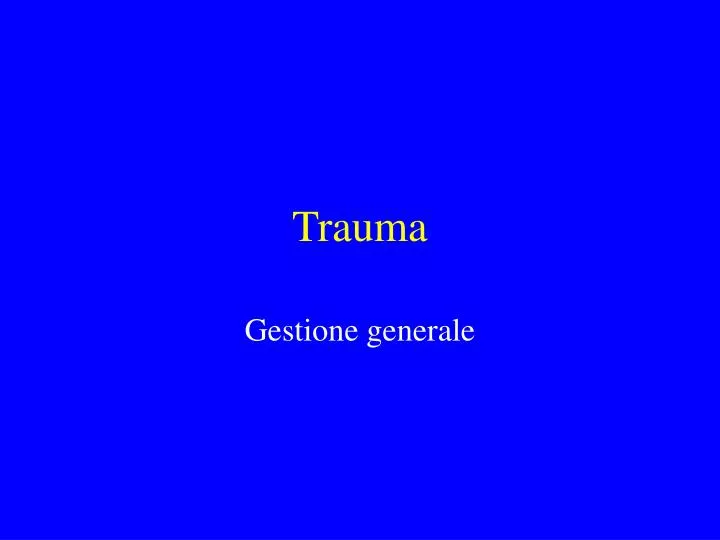 PPT - Trauma PowerPoint Presentation, free download - ID:461216