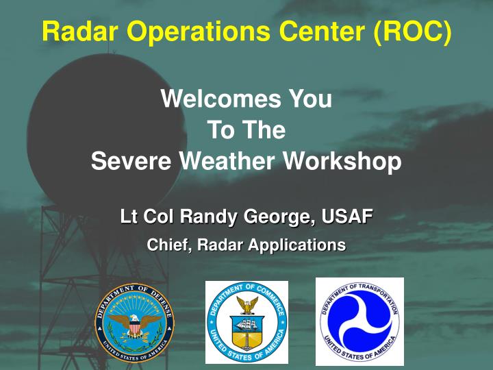 PPT - Radar Operations Center (ROC) Welcomes You To The Severe Weather ...