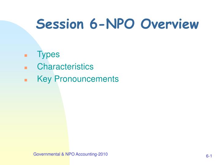 PPT - Session 6-NPO Overview PowerPoint Presentation, free download ...