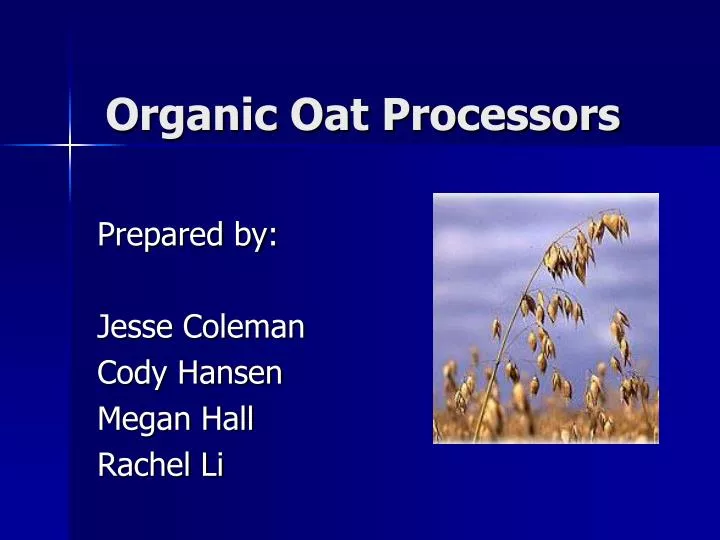 PPT - Organic Oat Processors PowerPoint Presentation, free download ...