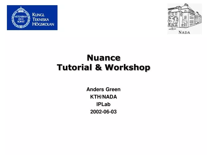 PPT - Nuance Tutorial & Workshop PowerPoint Presentation, free download - ID:463018