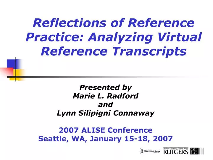 PPT - Reflections of Reference Practice: Analyzing Virtual Reference ...