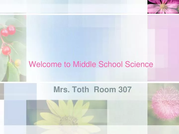 PPT - Welcome to Middle School Science PowerPoint Presentation, free ...