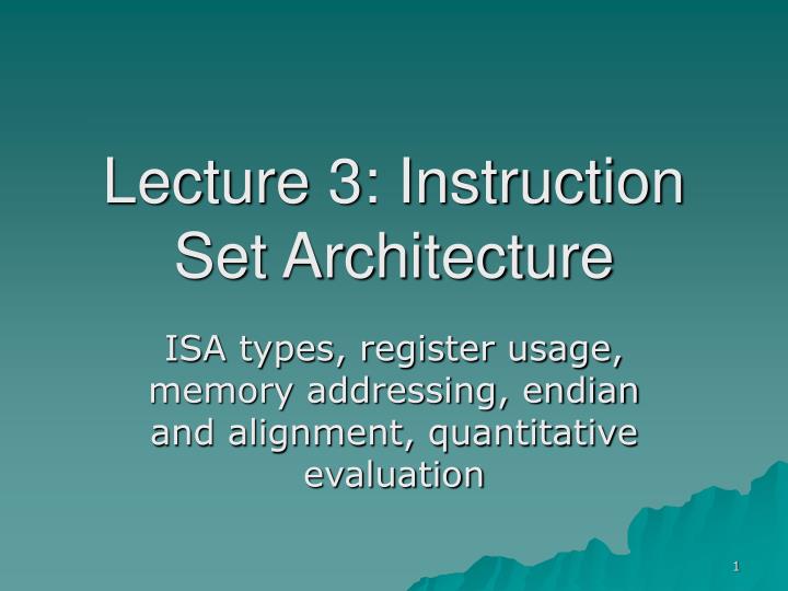 PPT - Lecture 3: Instruction Set Architecture PowerPoint Presentation, free download - ID:465062