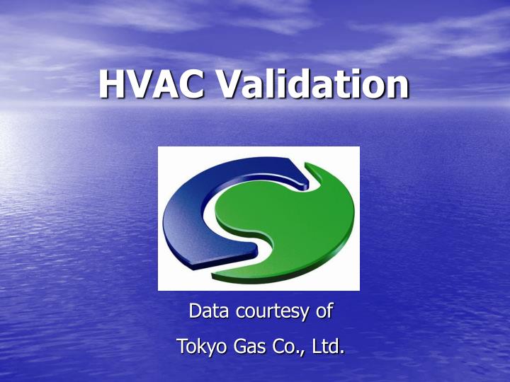 PPT - HVAC Validation PowerPoint Presentation, free download - ID:465137 PPT - HVAC Validation PowerPoint Presentation, free download - ID:465137