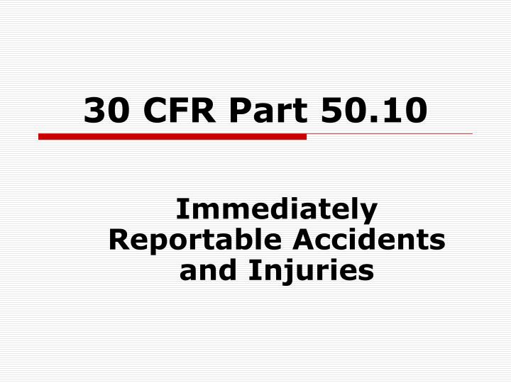 PPT - 30 CFR Part 50.10 PowerPoint Presentation, free download - ID:466924