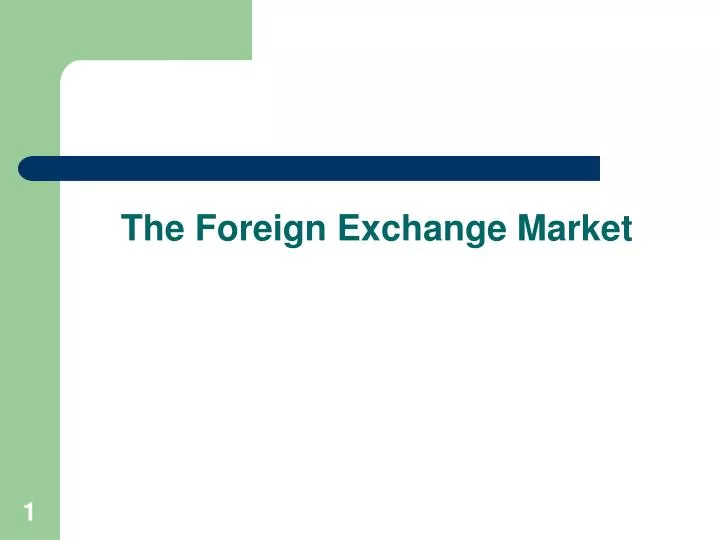 PPT - The Foreign Exchange Market PowerPoint Presentation, free ...