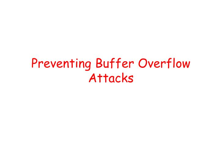 PPT - Preventing Buffer Overflow Attacks PowerPoint Presentation, free download - ID:467513
