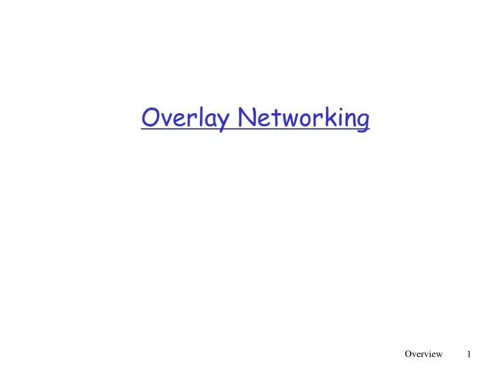 PPT - Overlay Networking PowerPoint Presentation, free download - ID:467698