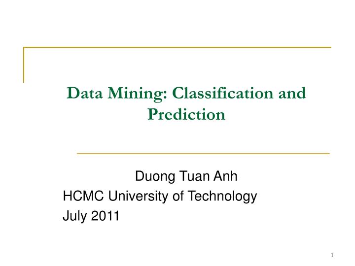 PPT - Data Mining: Classification and Prediction PowerPoint ...