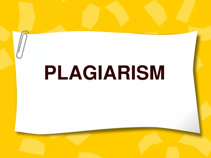 PPT - PLAGIARISM PowerPoint Presentation, free download - ID:468533