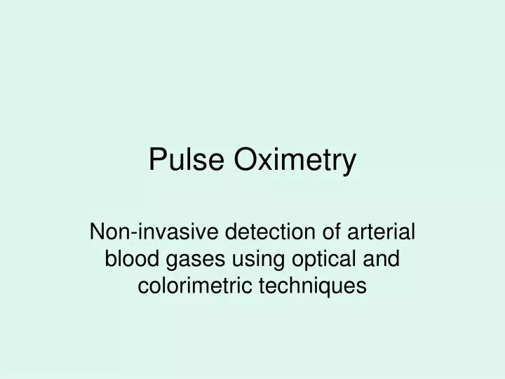 PPT - Pulse Oximetry PowerPoint Presentation, free download - ID:468812