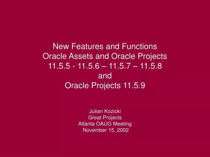 PPT - New Features and Functions Oracle Assets and Oracle Projects 11.5 ...