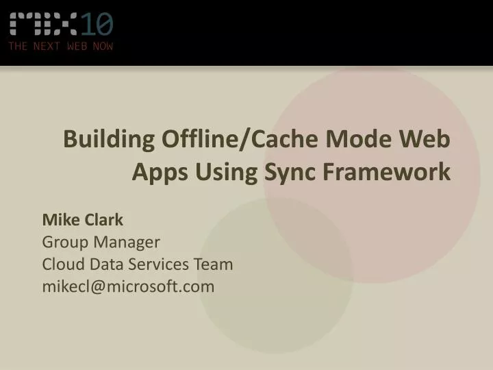 PPT - Building Offline/Cache Mode Web Apps Using Sync Framework ... PPT - Building Offline/Cache Mode Web Apps Using Sync Framework ...