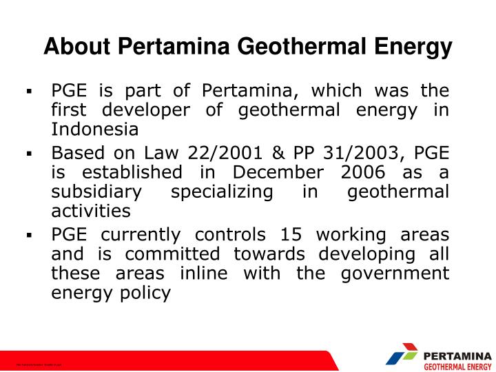 PPT - PERTAMINA GEOTHERMAL ACTIVITIES, CURRENT STATE, AND DEVELOPMENT ...