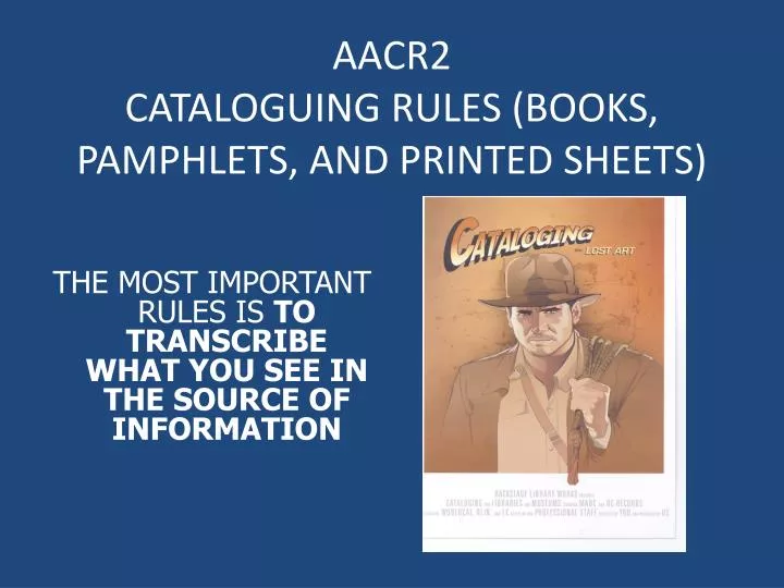 PPT - AACR2 CATALOGUING RULES (BOOKS, PAMPHLETS, AND PRINTED SHEETS ...