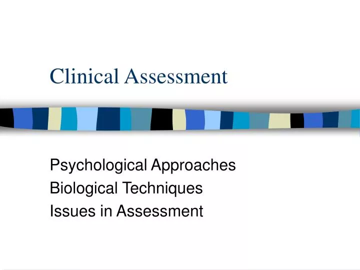 PPT - Clinical Assessment PowerPoint Presentation, free download - ID ...