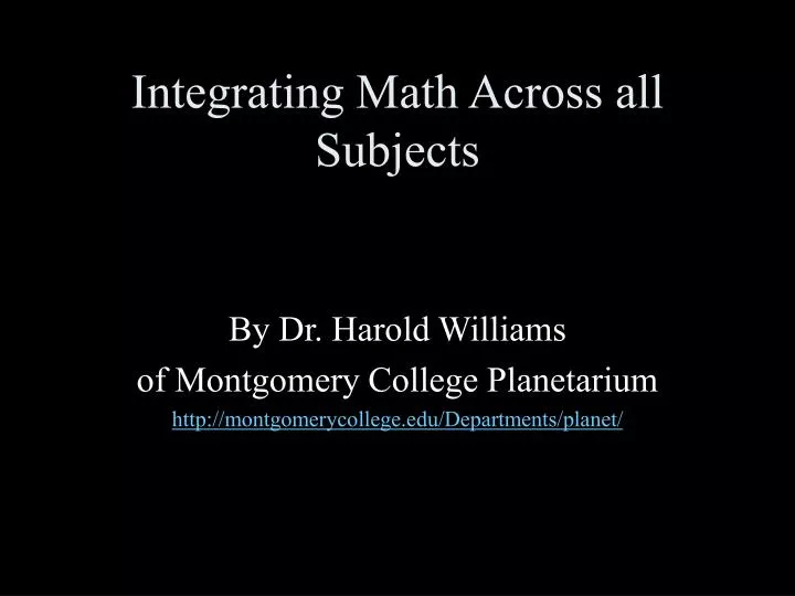 PPT - Integrating Math Across all Subjects PowerPoint Presentation ...