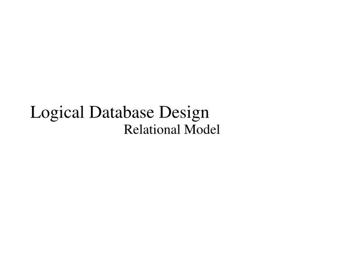 PPT - Logical Database Design PowerPoint Presentation, free download - ID:473135