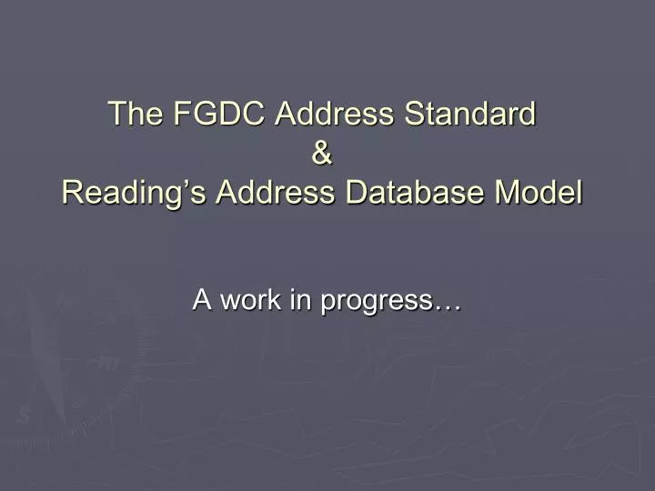 PPT - The FGDC Address Standard & Reading’s Address Database Model ...