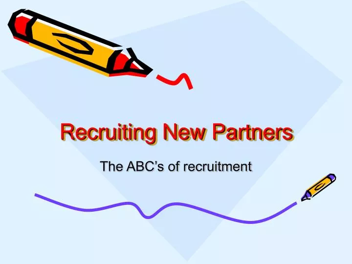 PPT - Recruiting New Partners PowerPoint Presentation, free download ...