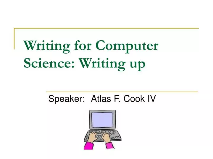 PPT - Writing for Computer Science: Writing up PowerPoint Presentation ...