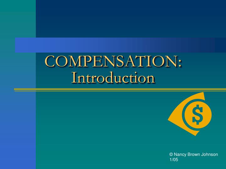 PPT - COMPENSATION: Introduction PowerPoint Presentation, free download ...