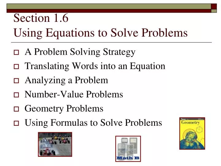 PPT - Section 1.6 Using Equations to Solve Problems PowerPoint ...