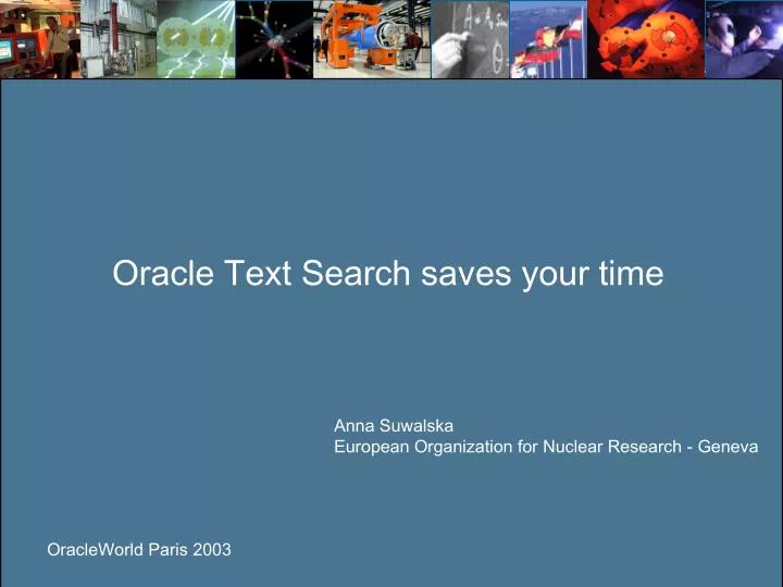 PPT - Oracle Text Search saves your time PowerPoint Presentation, free ...