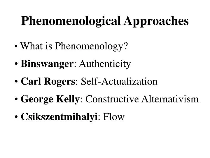 PPT - Phenomenological Approaches PowerPoint Presentation, free ...