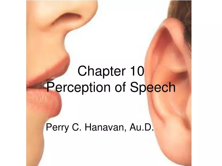 PPT - Chapter 10 Perception of Speech PowerPoint Presentation, free download - ID:475548