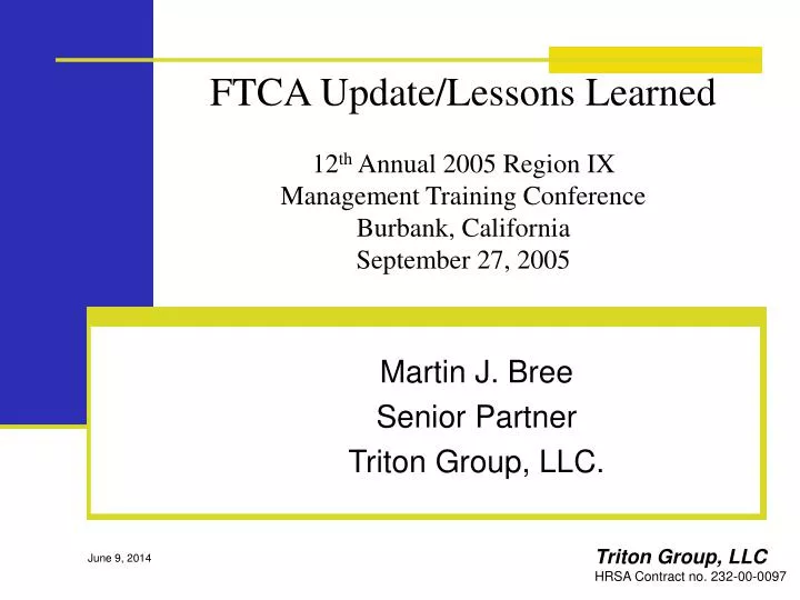PPT - FTCA Update/Lessons Learned 12 th Annual 2005 Region IX ...