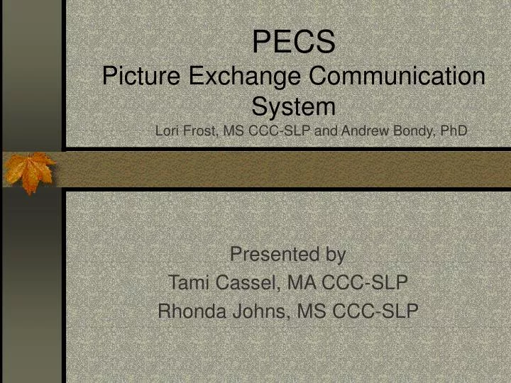 PPT - PECS Picture Exchange Communication System PowerPoint ...