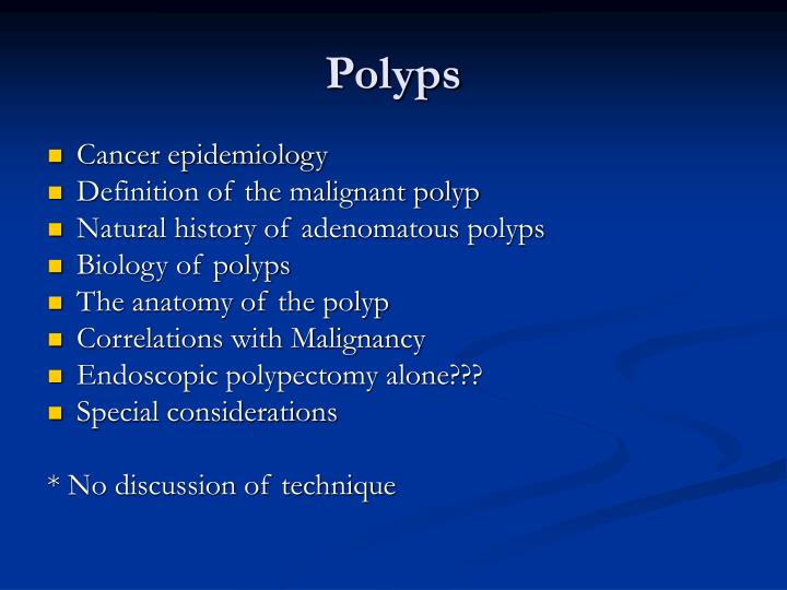 PPT - Polyps – Where do they come from and what do you do with them ...