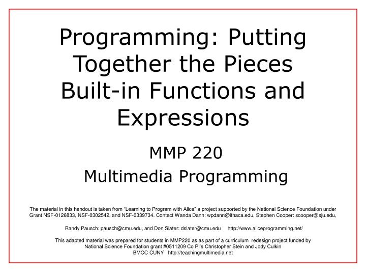 PPT - Programming: Putting Together the Pieces Built-in Functions and ...