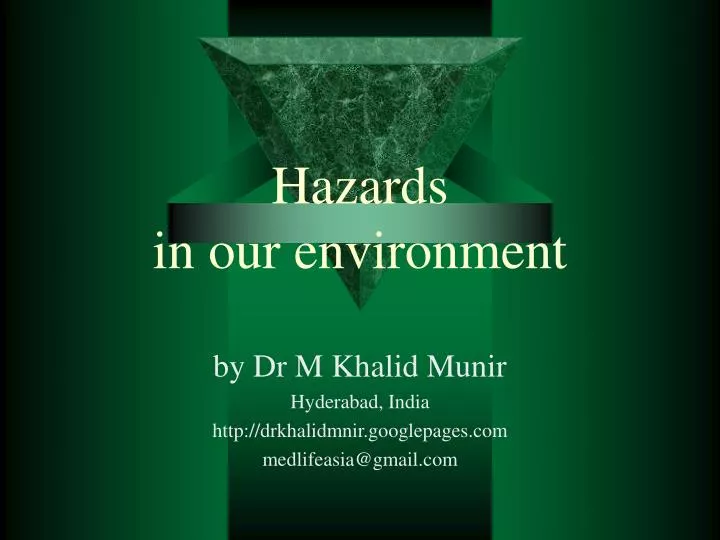 PPT - Hazards in our environment PowerPoint Presentation, free download ...