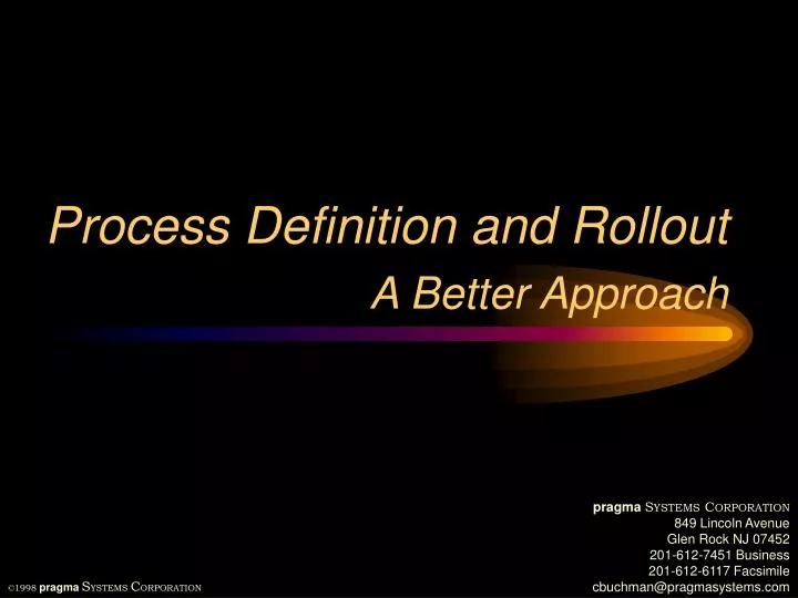 PPT - Process Definition and Rollout A Better Approach PowerPoint ...