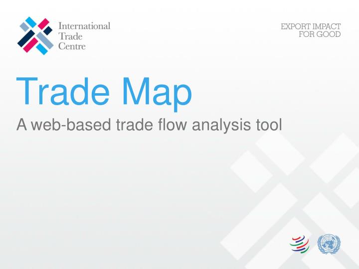 PPT - Trade Map PowerPoint Presentation, free download - ID:477983
