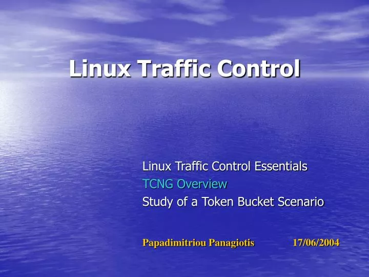 PPT - Linux Traffic Control PowerPoint Presentation, free download - ID:478574