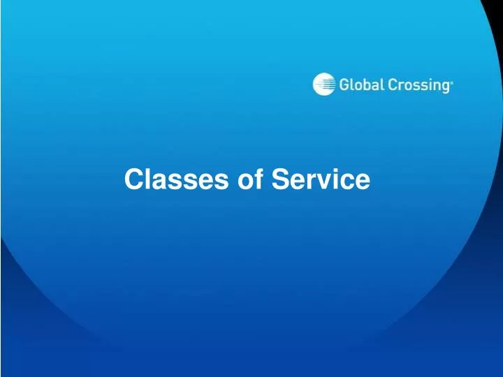 PPT - Classes of Service PowerPoint Presentation, free download - ID:478875