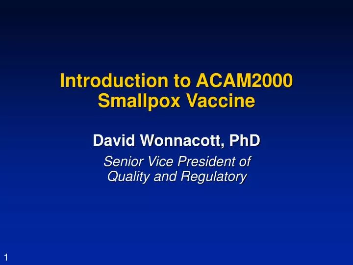 PPT - Introduction to ACAM2000 Smallpox Vaccine PowerPoint Presentation ...