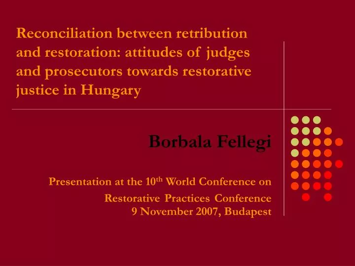 PPT - Reconciliation between retribution and restoration: attitudes of ...