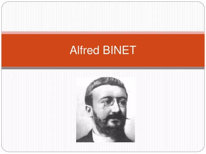 PPT - Alfred BINET PowerPoint Presentation, free download - ID:479560