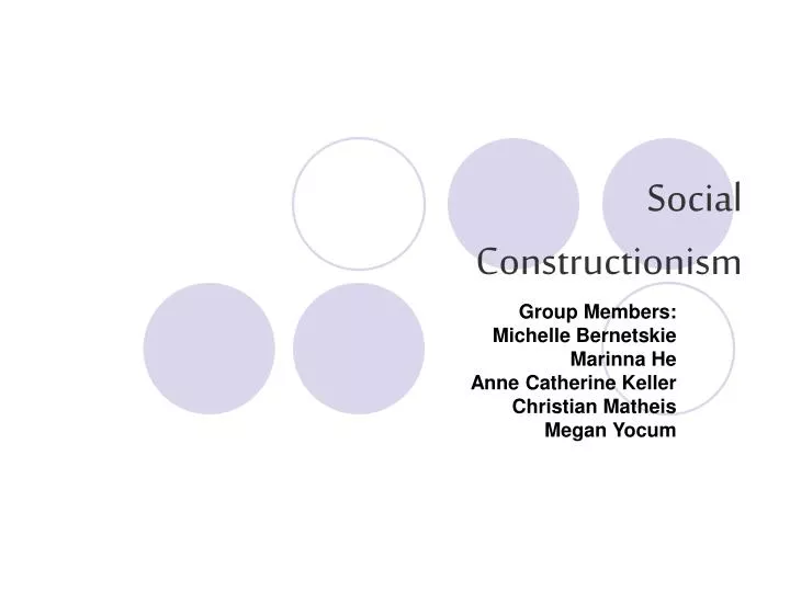 PPT - Social Constructionism PowerPoint Presentation, free download ...
