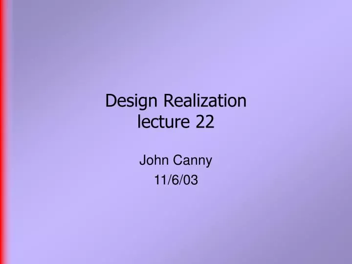 PPT - Design Realization lecture 22 PowerPoint Presentation, free ...