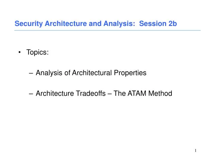 PPT - Topics: Analysis of Architectural Properties Architecture ...