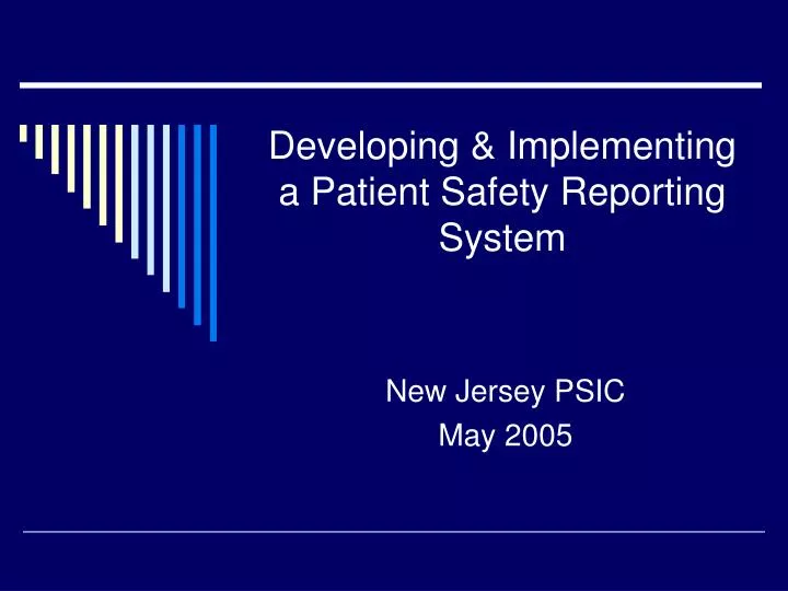 PPT - Developing & Implementing a Patient Safety Reporting System ...