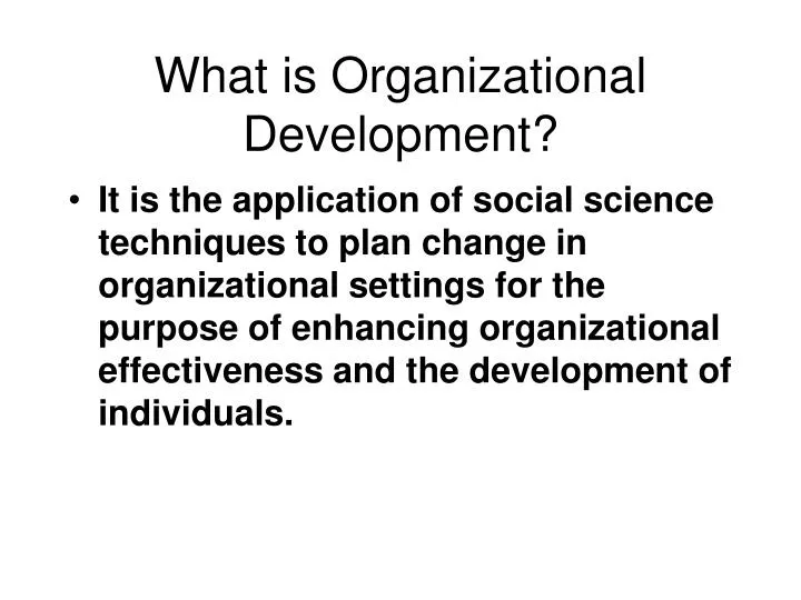 PPT - What is Organizational Development? PowerPoint Presentation, free ...