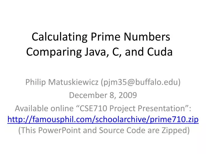 PPT - Calculating Prime Numbers Comparing Java, C, and Cuda PowerPoint ...